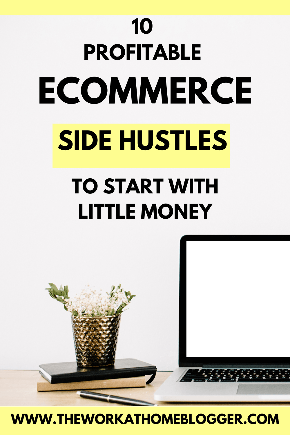 10 Best Ecommerce Side Hustles to Start in 2024 - The Work at Home Blogger