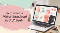 How to Create a Digital Vision Board for 2025 Goals - The Work at Home ...